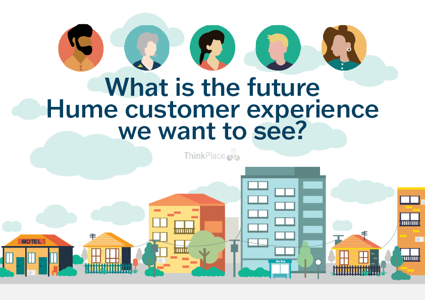 Co-designing the Hume Community Housing Customer Experience Strategy ...